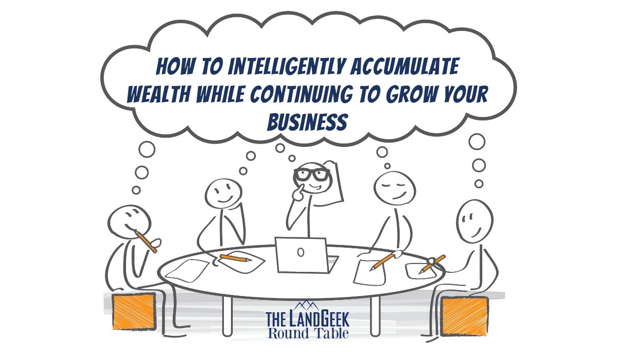 How to Intelligently Accumulate Wealth While Continuing to Grow Your ...